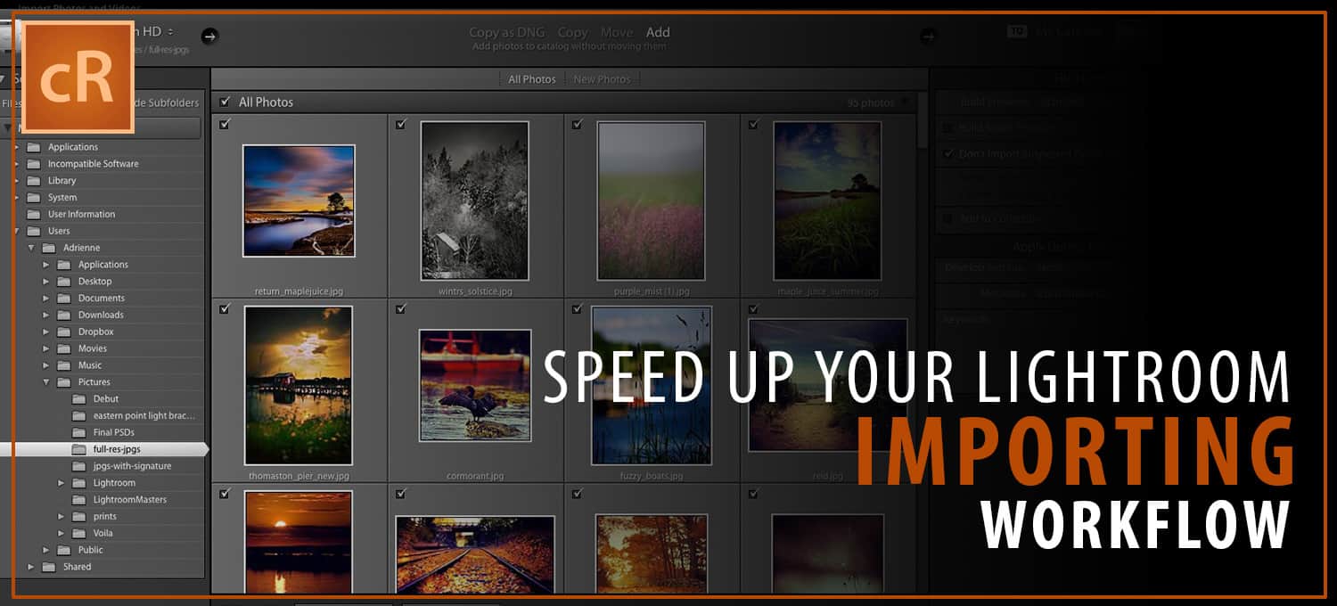 Speed Up Your Lightroom Import - CreativeRAW