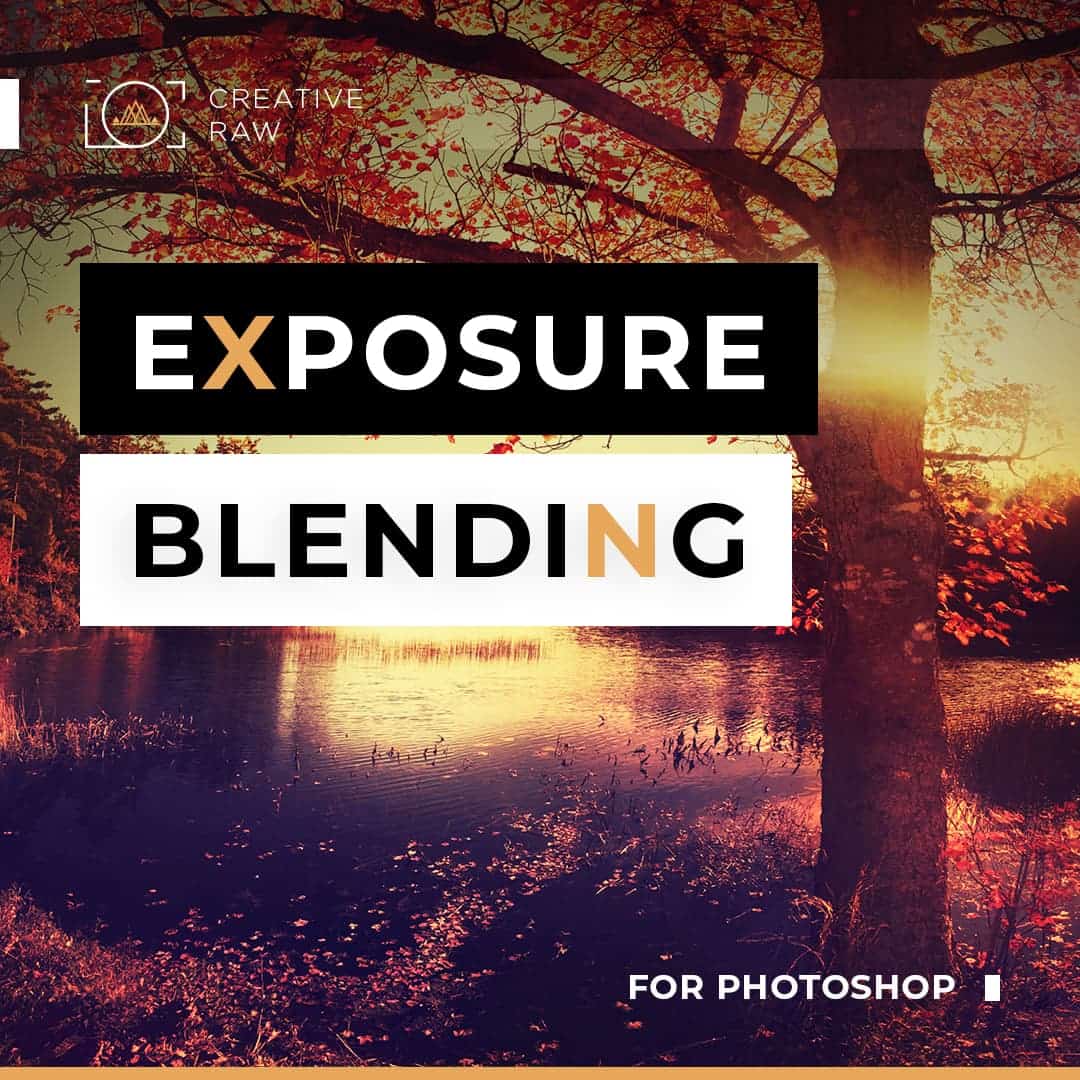 7 Examples Of Why Exposure Blending Is More Important Than